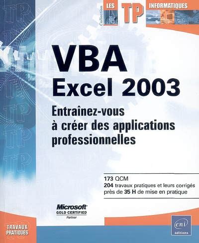 VBA Excel 2003 entraînez vous à créer des applications professionnelles from Henri Laugié