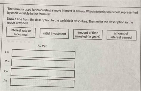 Solved The Formula Used For Calculating Simple Interest Is Shown Which Description Is Best