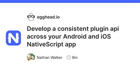 Develop A Consistent Plugin Api Across Your Android And Ios