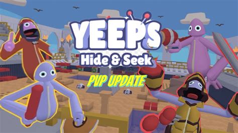 New Yeeps Hide And Seek Pvp Update Youtube