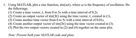 Get Answer 1 Using Matlab Plot A Sine Function Sinwt Where W