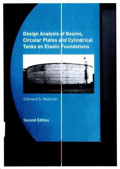 Design Analysis Of Beams Circular Plates And Cylindrical Tanks On Elastic Foundations