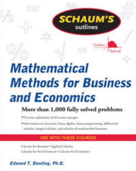 Schaums Outline Of Mathematical Methods For Business And Economics Schaums Outline Series By