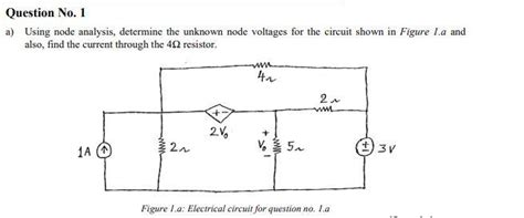 Solved Question No 1 A Using Node Analysis Determine The Chegg Com