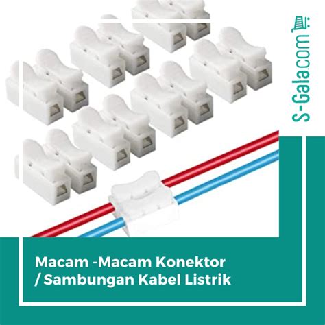 Banyaknya Variasi Konektor Sambungan Kabel Listrik Mana Yang Dipilih