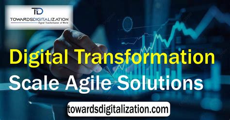 Digital Transformation Scale Agile Solutions