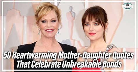 50 Heartwarming Mother Daughter Quotes That Celebrate Unbreakable Bonds