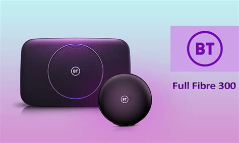 Bt Full Fibre 300 Broadband For Large Homes