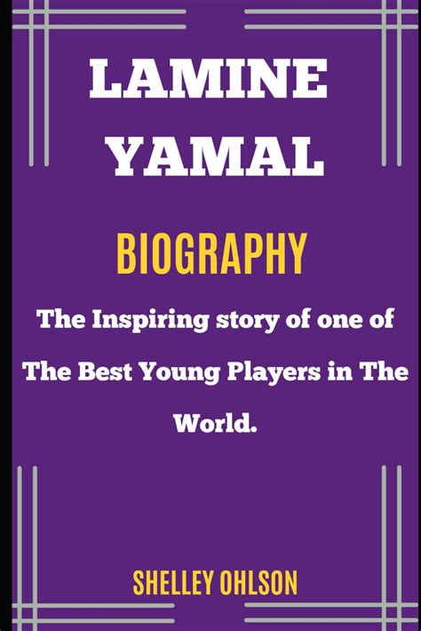 Buy Lamine Yamal Biography The Inspiring Story Of One Of The Best
