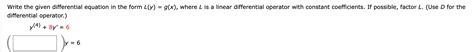 Solved Write The Given Differential Equation In The Form