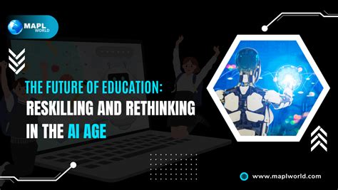 The Future Of Education Reskilling And Rethinking In The Ai Age