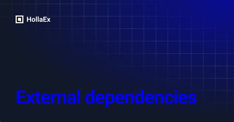 External Dependencies Hollaex®