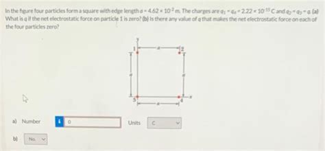 Solved What Is Q If The Net Electrostatic Force On Particle