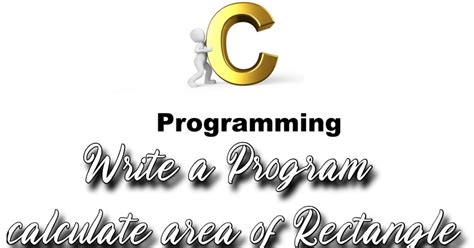 Write A Program To Calculate Area Of Rectangle