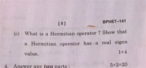 5 BPHET 141 C What Is A Hermitian Operator StudyX