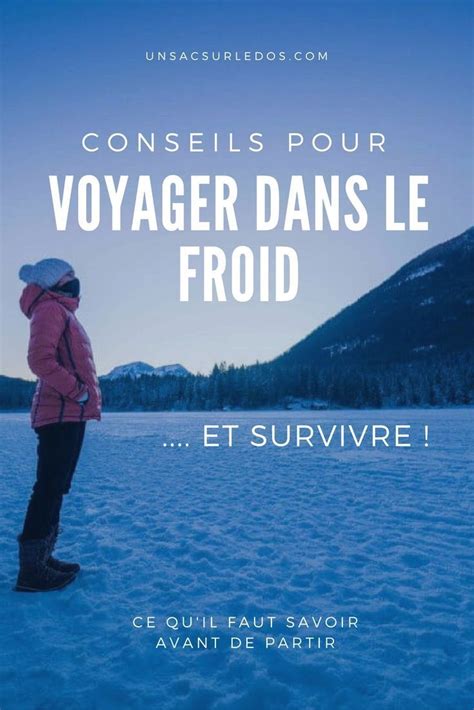 Voyager Dans Le Froid… Et Survivre Spécial Frileux Voyage Voyage Finlande Conseil Voyage