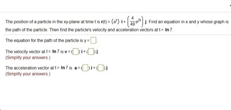 The Position Of A Particle In The Xy Plane At Time Is Rt Et I 4902 Find