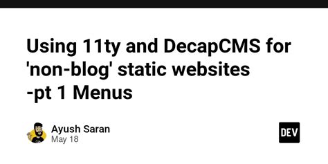 Using Ty And Decapcms For Non Blog Static Websites Pt Menus