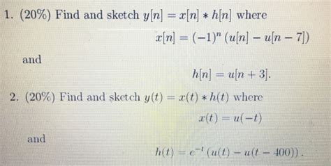 Solved Find And Sketch Y N X N H N Where X N