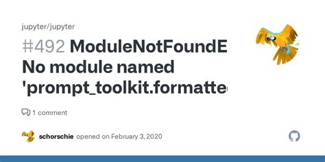 modulenotfounderror no module named prompt toolkit formatted text · issue 492 · jupyter