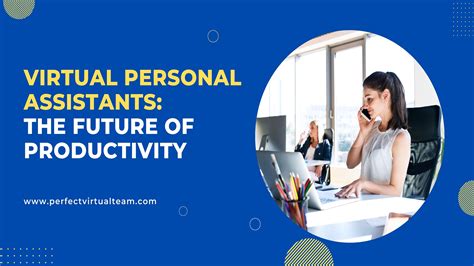 Virtual Personal Assistants The Future Of Productivity