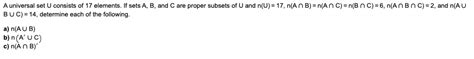 solved a universal set u consists of 17 elements if sets a