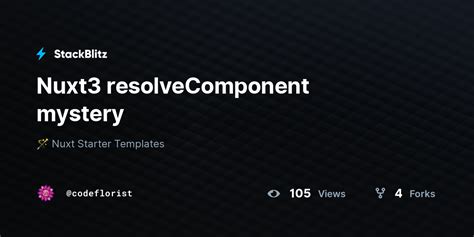 nuxt3 resolvecomponent mystery stackblitz
