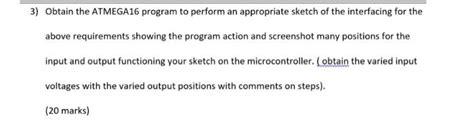 Solved 3 Obtain The Atmega16 Program To Perform An