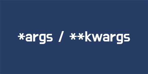 Args Kwargs