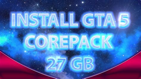 how can install gta 5 corepack youtube