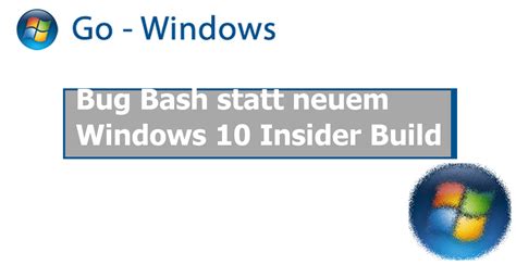 Bug Bash Statt Neuem Windows Insider Build Go Windows