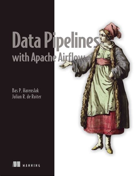 Data Pipelines With Apache Airflow By Bas P Harenslak Goodreads