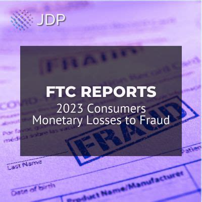 Ftc Reports 2023 Consumers Monetary Losses To Fraud Jdp
