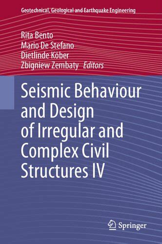 Seismic Behaviour And Design Of Irregular And Complex Civil Structures Iv Pdf Epub Version