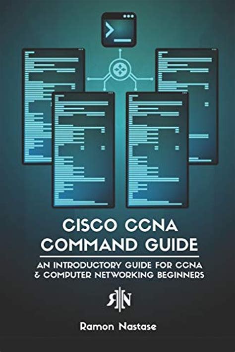 Cisco Ccna Command Guide An Introductory Guide For Ccna And Computer