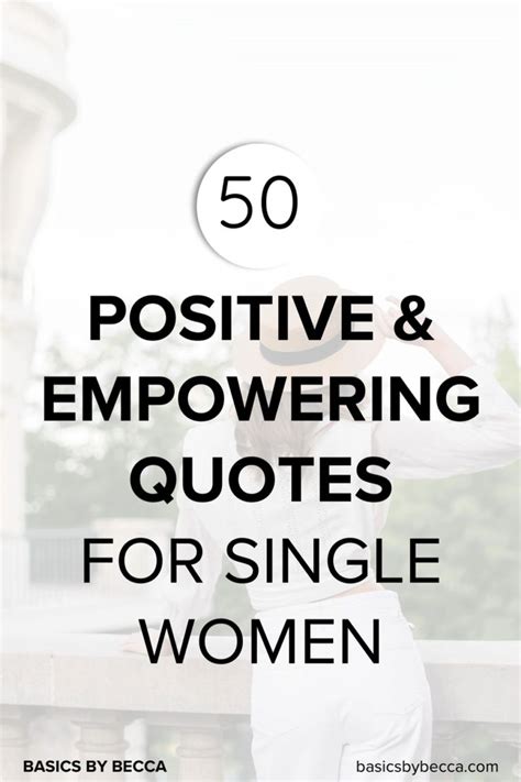 50 Positive And Empowering Quotes For Single Women — Basics By Becca