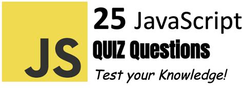 25 Javascript Quiz Questions Test Your Knowledge Learn To Code