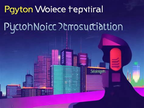 Python语音识别入门：掌握speechrecognition库 达沃热点