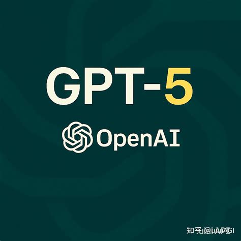 随着gpt 5测试中泄露openai 预计将很快发布gpt 5：openai如何颠覆ai战场，碾压谷歌和claude？ 知乎