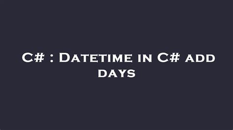 C Datetime In C Add Days Youtube