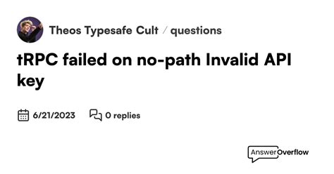 Trpc Failed On Invalid Api Key Theos Typesafe Cult