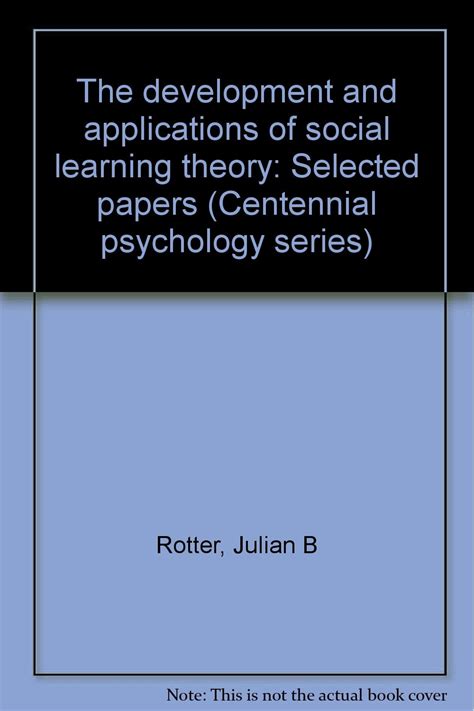 The Development And Applications Of Social Learning Theory Selected Papers Centennial