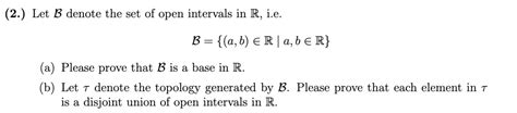 Solved Let B Denote The Set Of Open Intervals In R Chegg Com