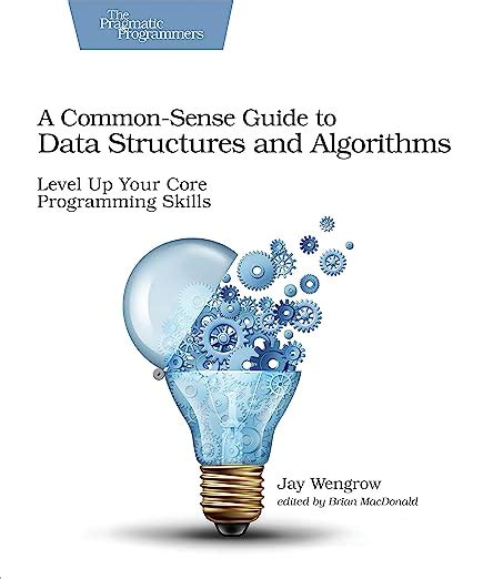 Common Sense Guide To Data Structures And Algorithms A Level Up Your