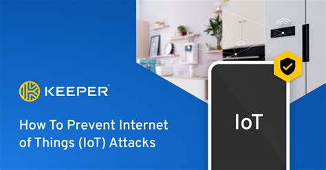 8 Simple Internet Of Things Iot Attacks Prevention Tips