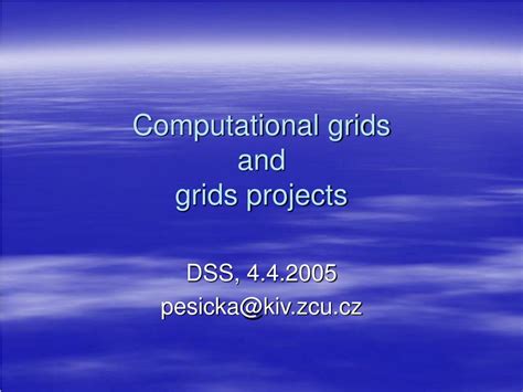 Ppt Computational Grids And Grids Projects Powerpoint Presentation Free Download Id4327303