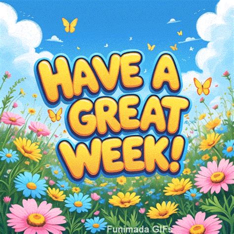 Have A Great Week 