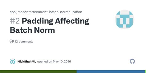padding affecting batch norm · issue 2 · cooijmanstim recurrent batch normalization · github