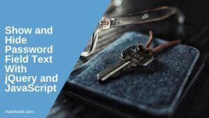 Show And Hide Password Field Text With Jquery And Javascript