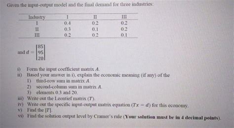 solved given the input output model and the final demand for